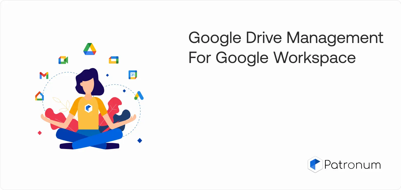 Google Drive File Management with Patronum