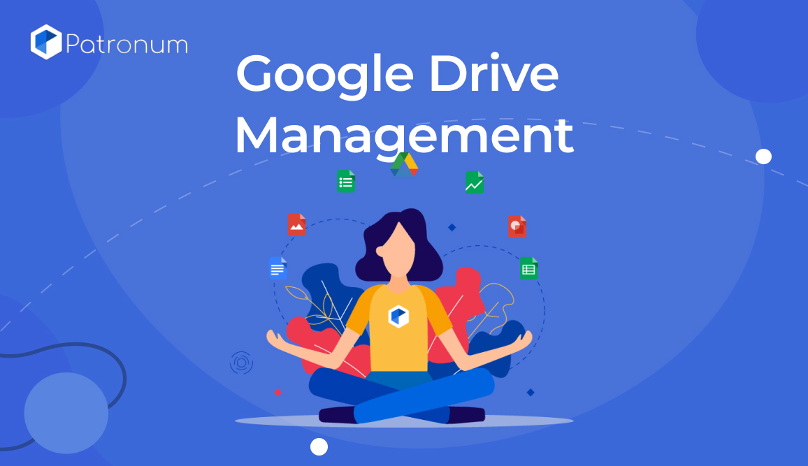 Google Drive File Management with Patronum